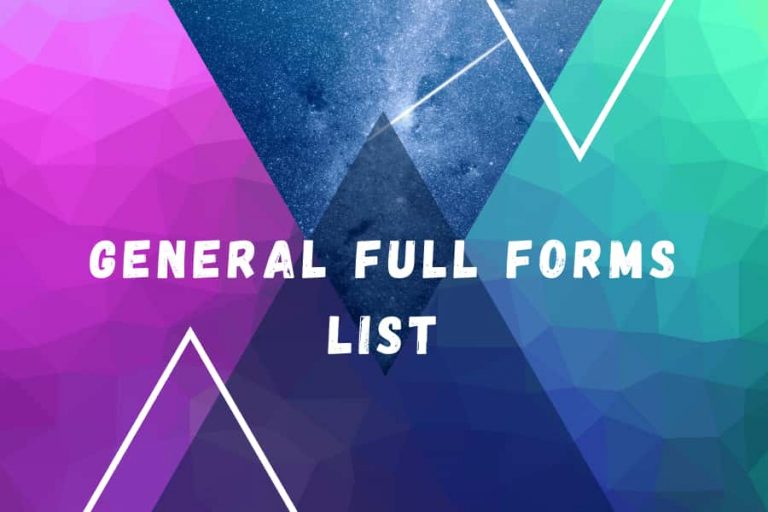 General Full Forms List (2021): You should know - Tutorialsbook